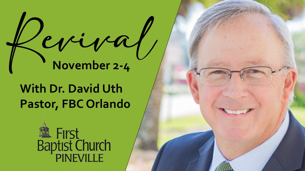 Revival with Dr. David Uth, Pastor, FBC Orlando - Explore Alexandria ...